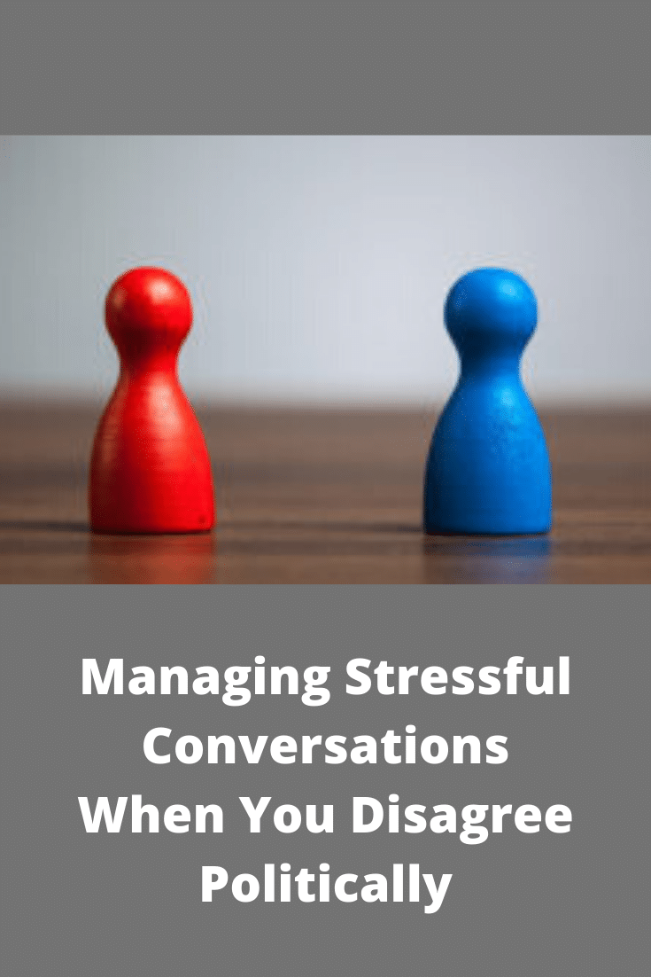 Managing stressful conversations when you disagree politically.